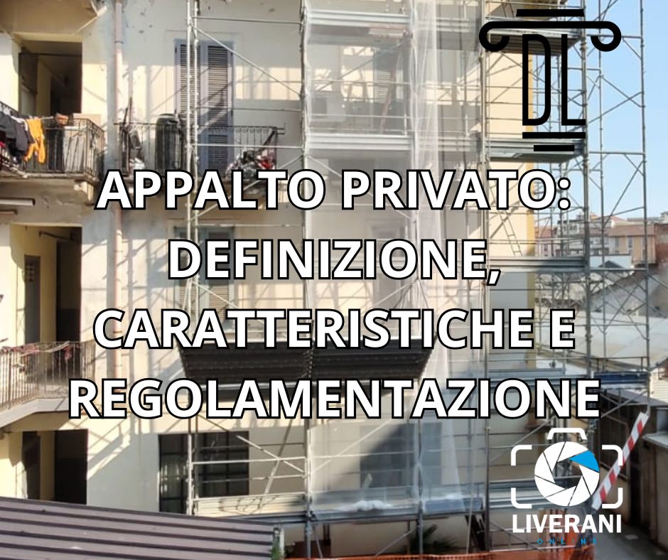 Appalto privato: definizione, caratteristiche
