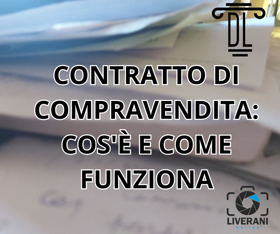 Contratto di compravendita: Cos'è e come funziona