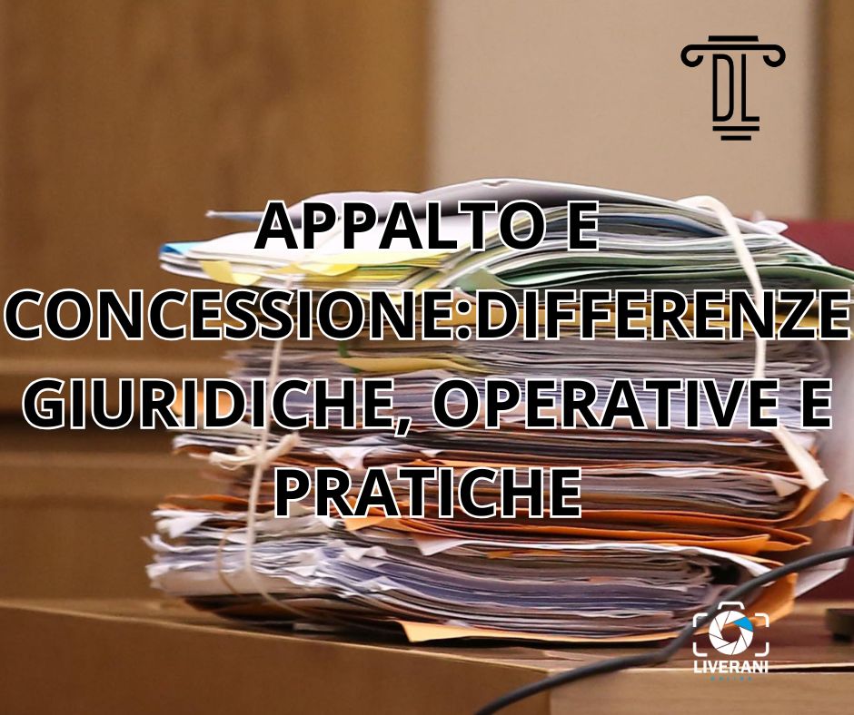 Appalto e concessione: Differenze giuridiche e operative