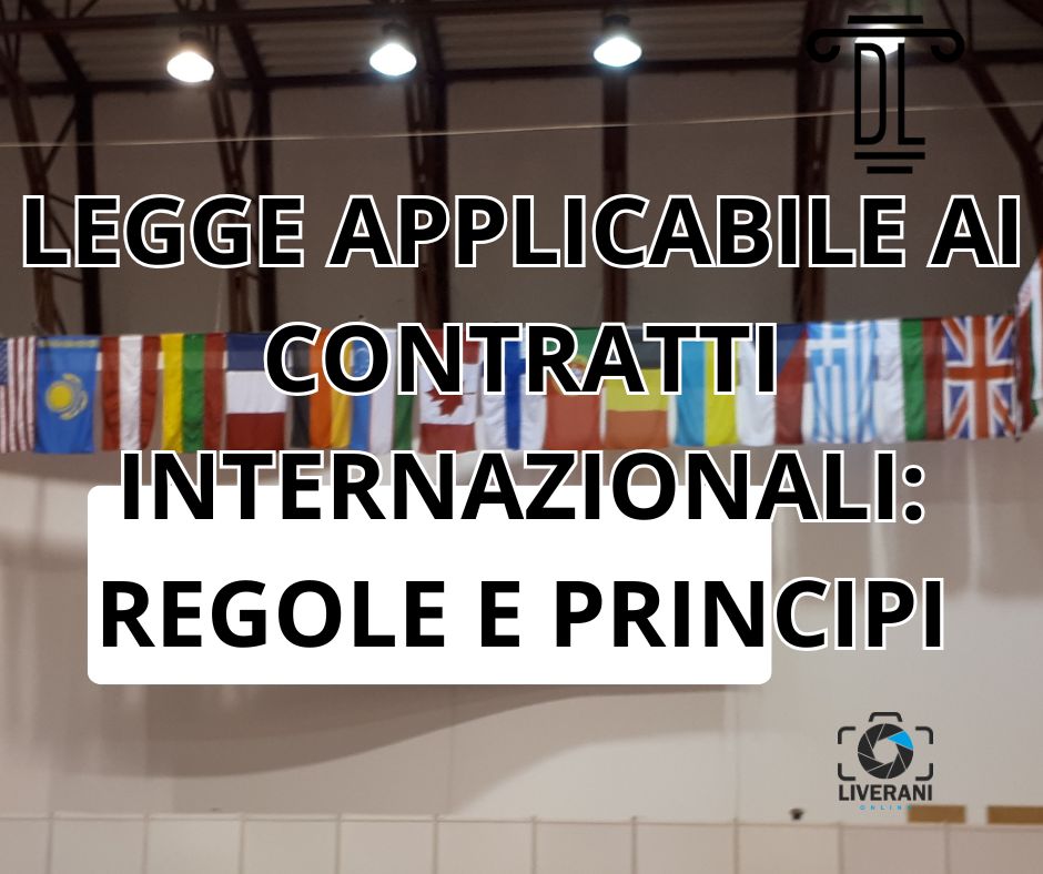 Legge applicabile ai contratti internazionali: Regole