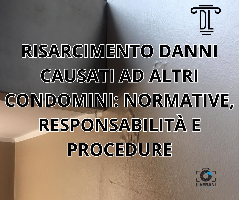Risarcimento danni causati ad altri condomini