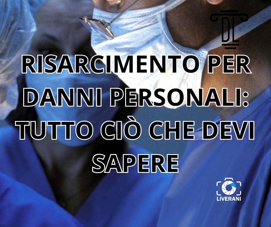 Risarcimento per danni personali: tutto ciò che devi sapere